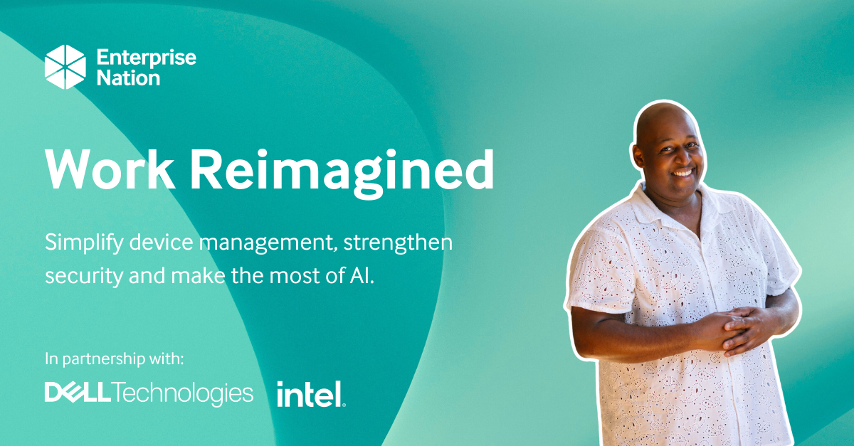 Dell Work Reimagined |Smarter devices. Safer data. Less admin.