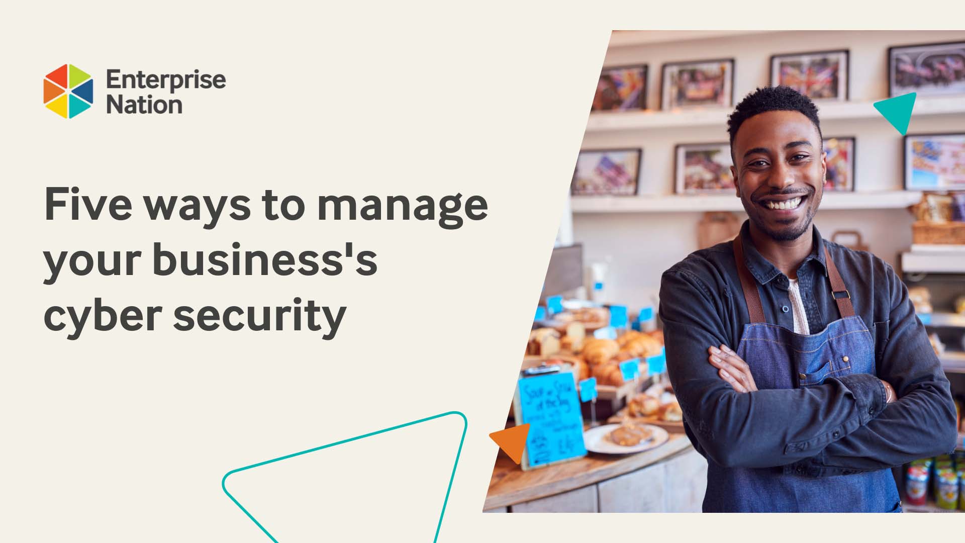 Five ways to manage your business's cyber security | Enterprise Nation
