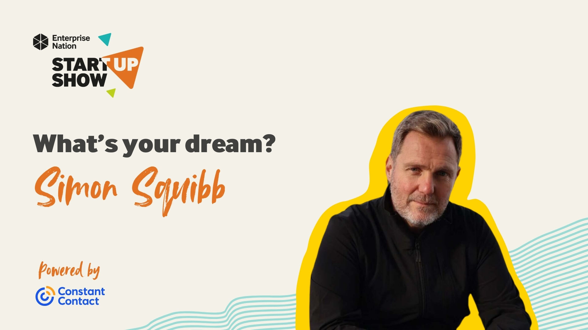 What's your dream? – with Simon Squibb | Enterprise Nation