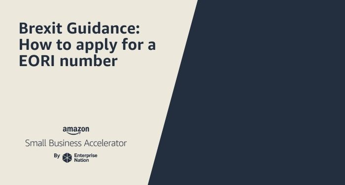 Brexit Guidance: How to apply for a EORI number | Enterprise Nation