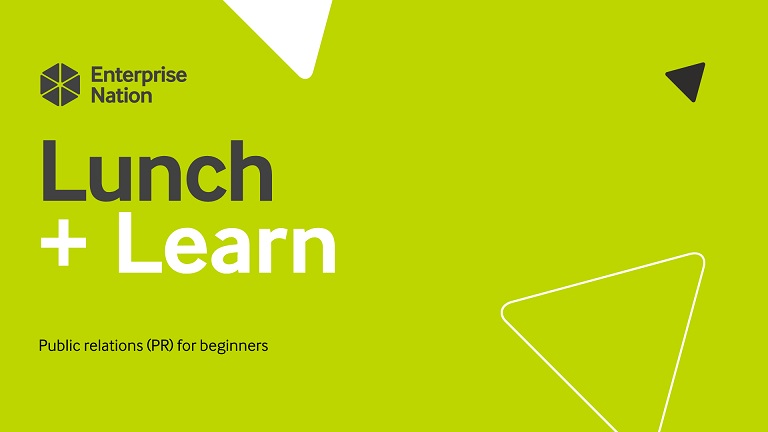 Lunch and Learn: PR for beginners | Enterprise Nation | Enterprise Nation