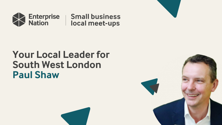 Meet the Local Leader: Paul Shaw | Enterprise Nation