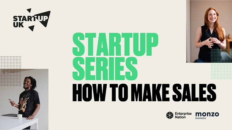 StartUp Series: How to make sales | Enterprise Nation