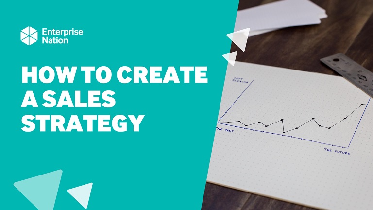 How to write a sales strategy for your small business | Enterprise Nation