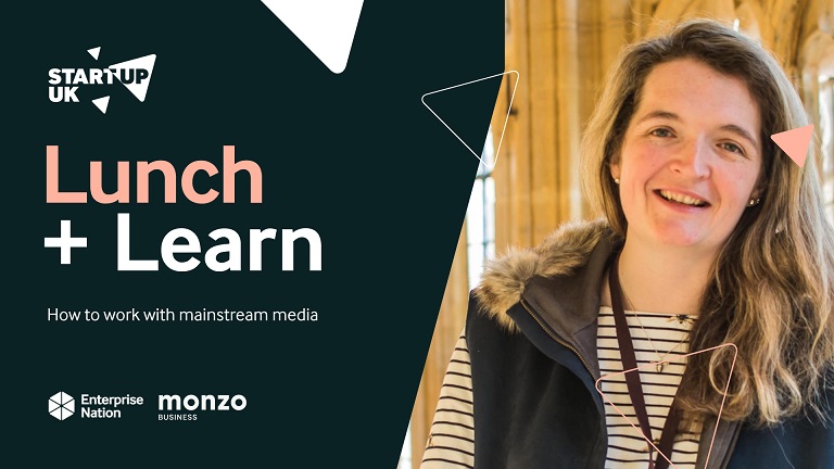Lunch and Learn: How to work with mainstream media | Enterprise Nation