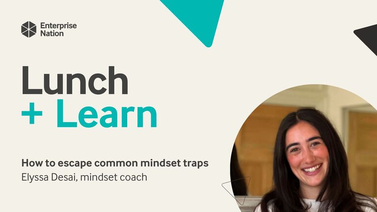 How to escape common mindset traps | Enterprise Nation
