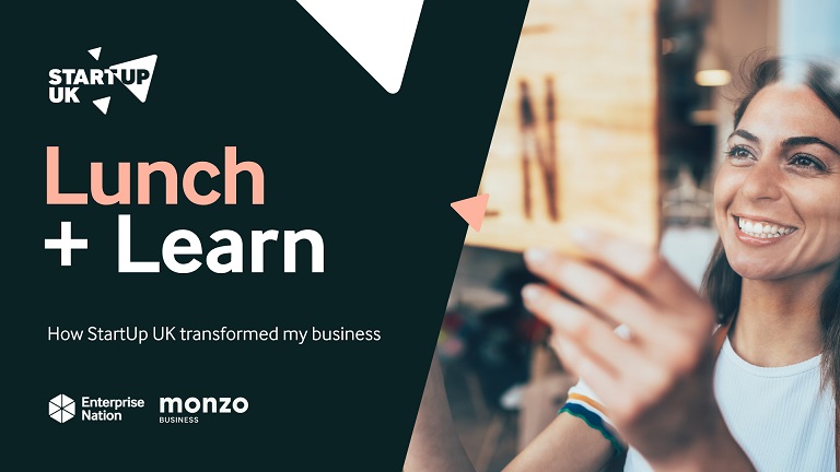 Lunch and Learn: How StartUp UK transformed my business | Enterprise Nation