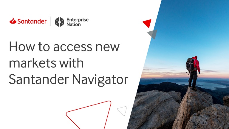 How to access new markets with Santander Navigator | Enterprise Nation