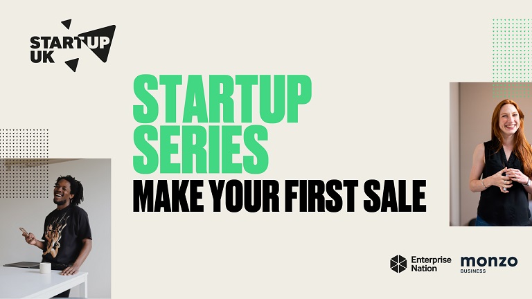 StartUp Series: Making your first sale | Enterprise Nation