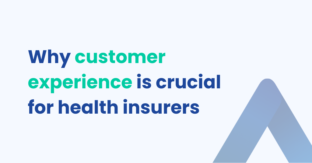 Why customer experience is crucial for health insurers