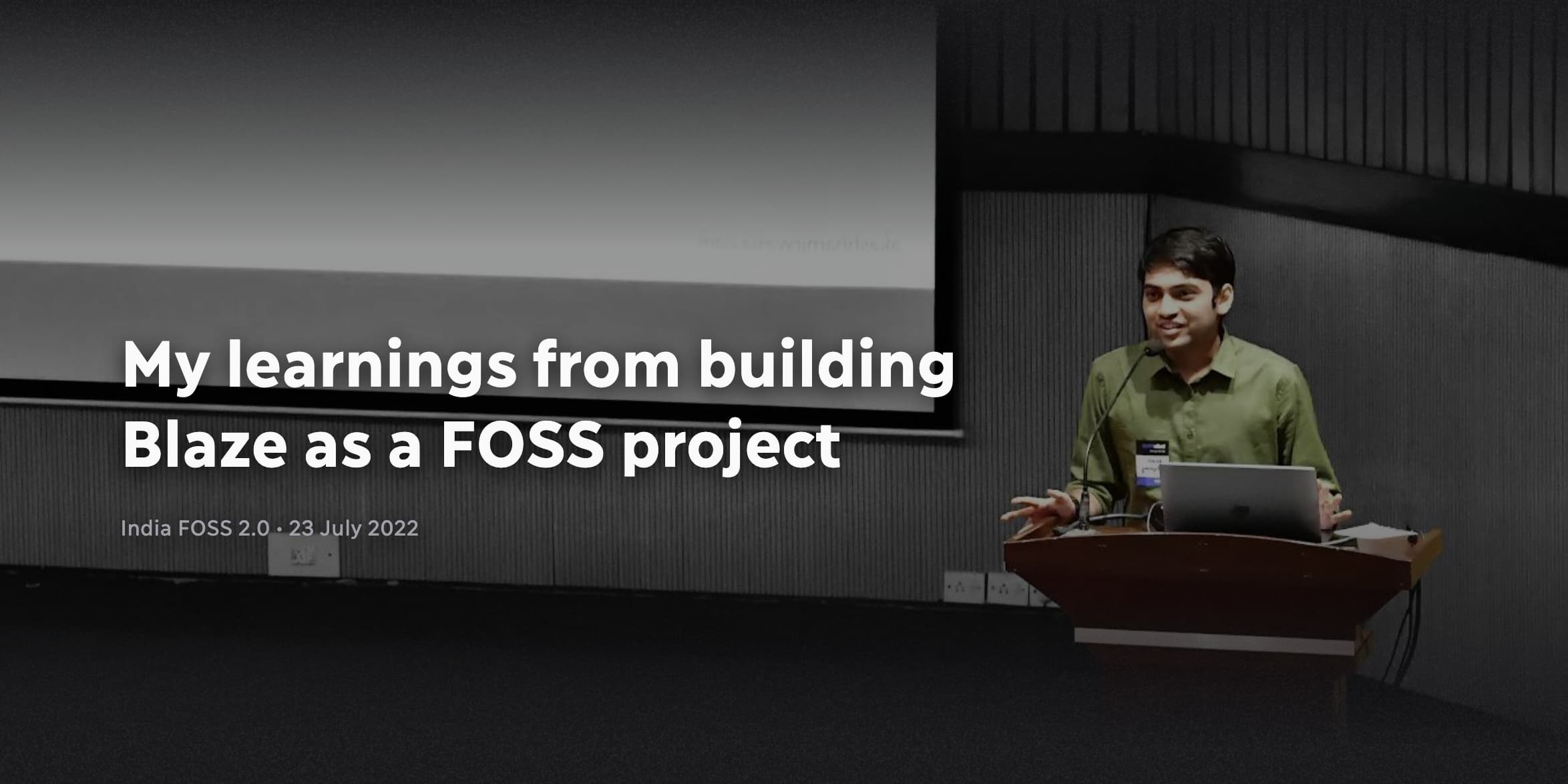 My learnings from building Blaze as a FOSS project | Akash Hamirwasia