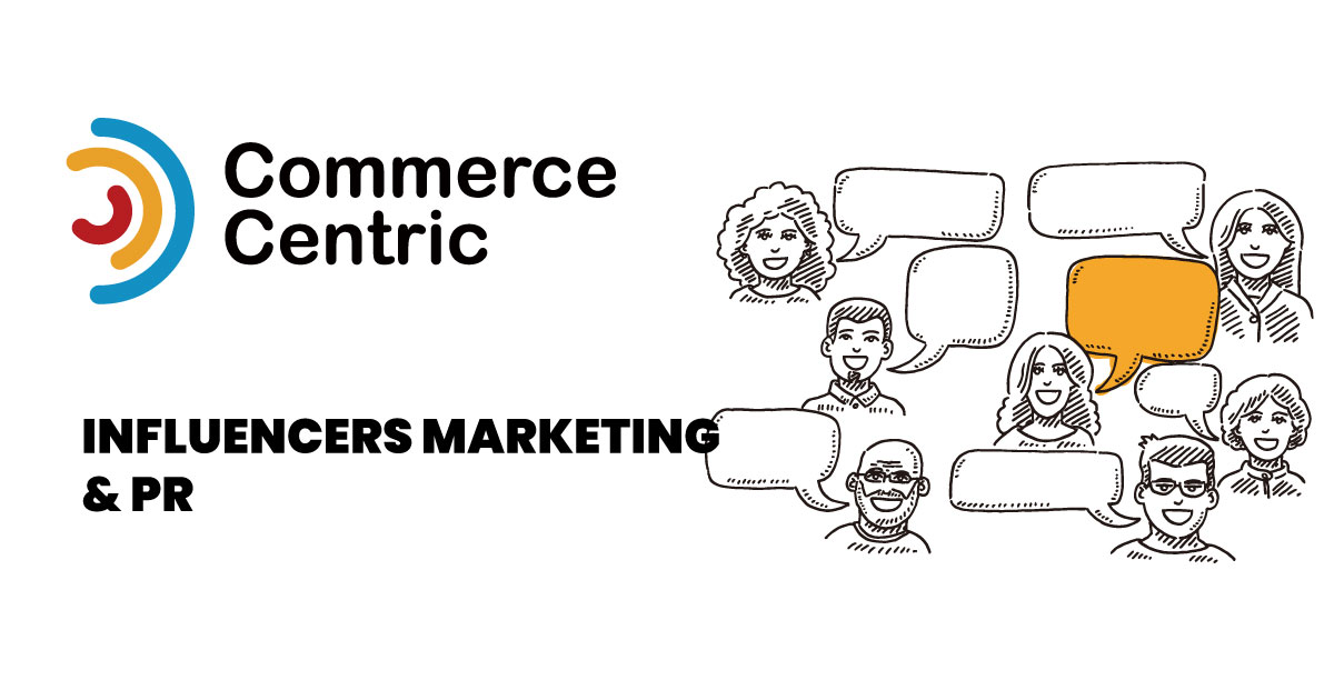 Influencer and PR marketing agency - CommerceCentric