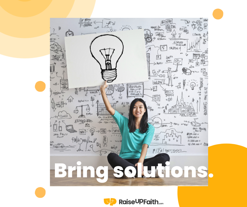 Leading Up: Come with Solutions, Not Problems - RaiseUp Faith