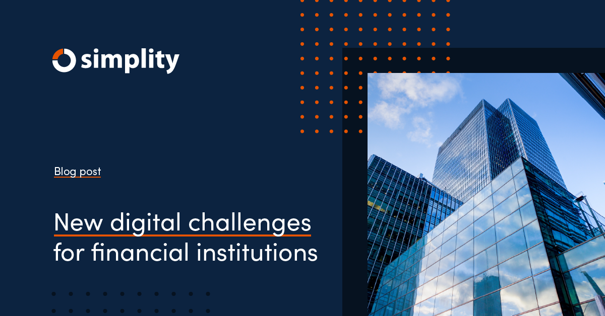 New Digital Challenges for Financial Institutions | Blog