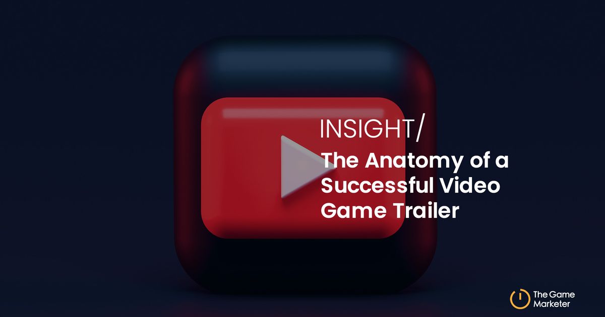The Anatomy of a Successful Video Game Trailer