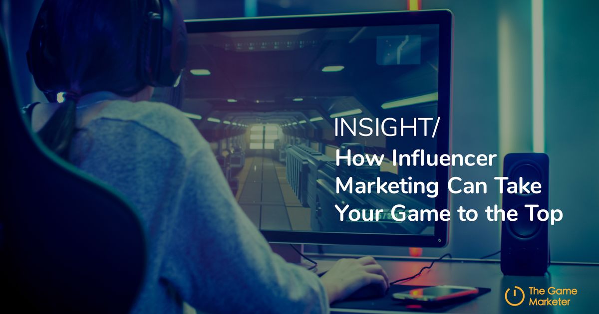 How Influencer Marketing Can Take Your Game to the Top
