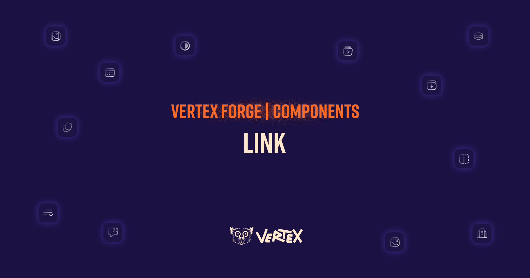 Vertex Forge | Components - Link