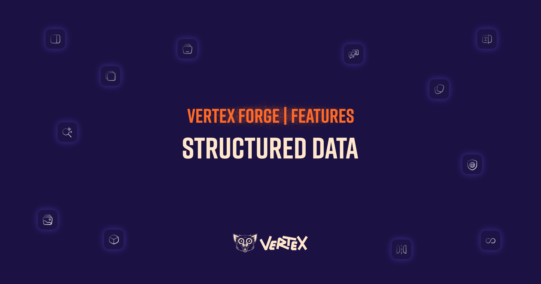 Vertex Forge | Features - Strukturierte Data