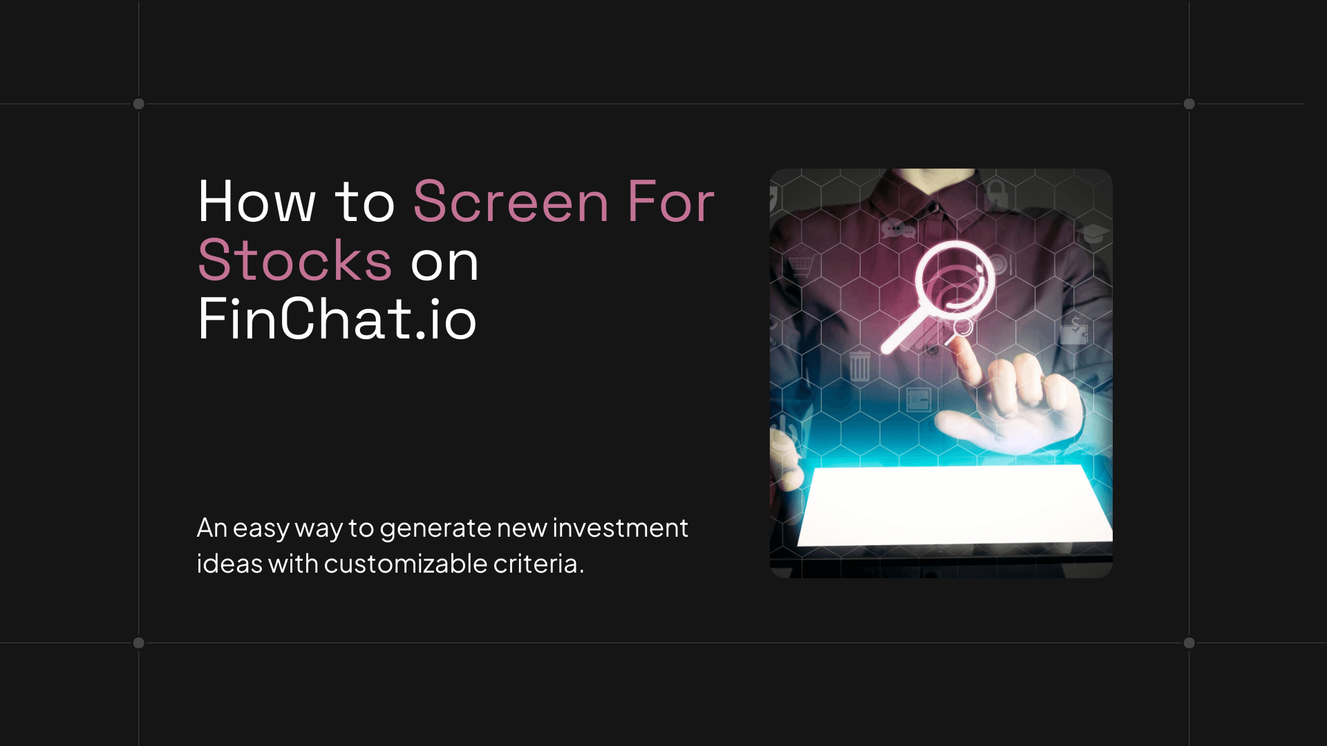 How to Screen For Stocks on FinChat.io - Fiscal.ai