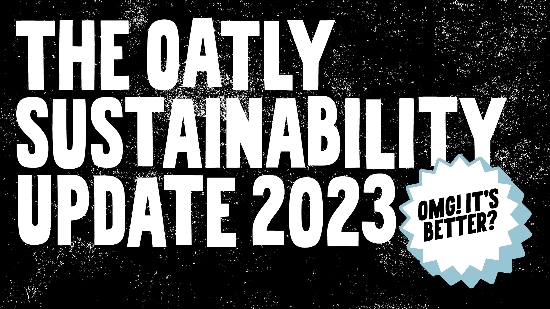 Oatly Sustainability Update 2023 | Oatly