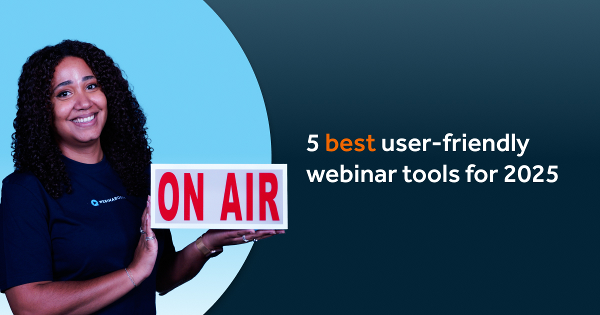 Best Webinar Tools 2025: User-Friendly & Easy to Use | WebinarGeek