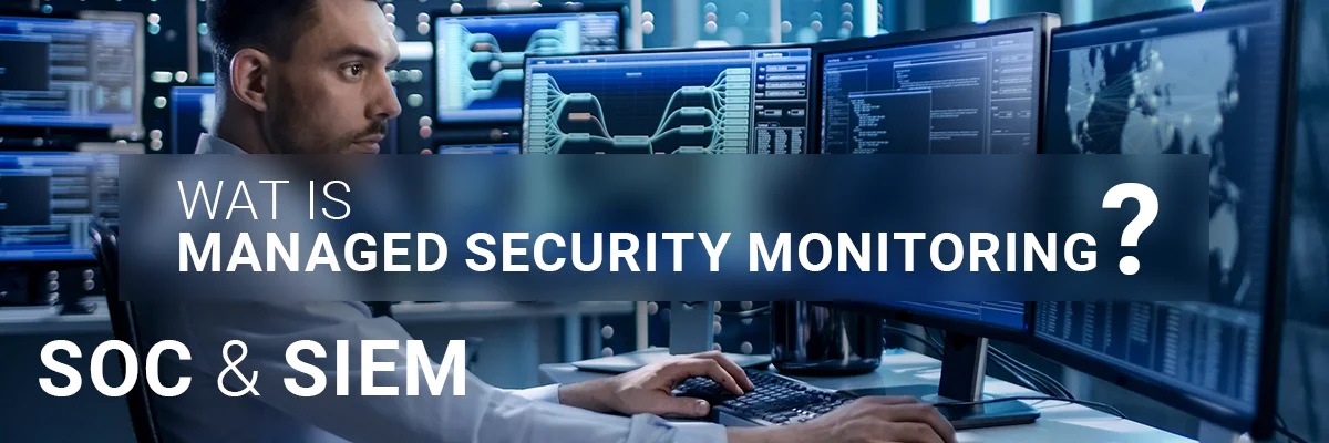 Wat is Managed Security Monitoring | SOC SIEM? | Networking4all