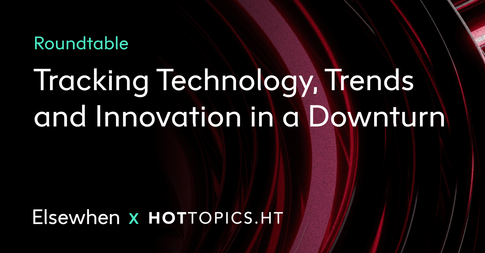 Video: Tracking Technology, Trends and Innovation in a Downturn | Elsewhen