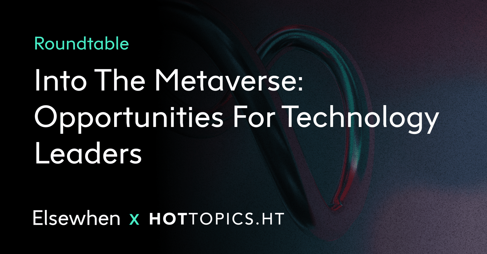 Into The Metaverse: Opportunities For Technology Leaders | Elsewhen