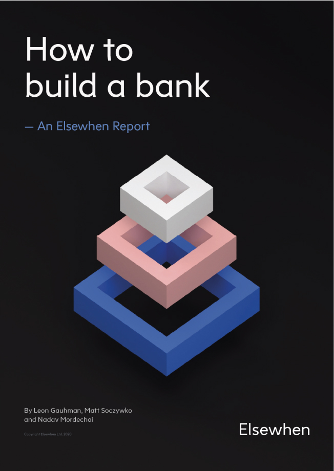 Uncover the real tactics and tools required to build banks | Elsewhen