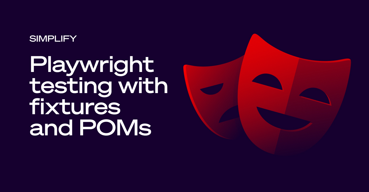 Improving Playwright Testing with Fixtures and POMs