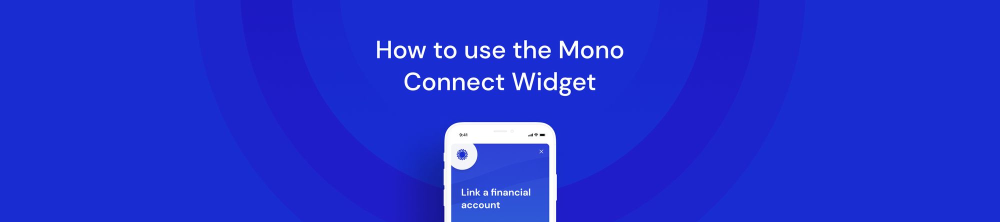 How to: Use the Mono Connect Widget