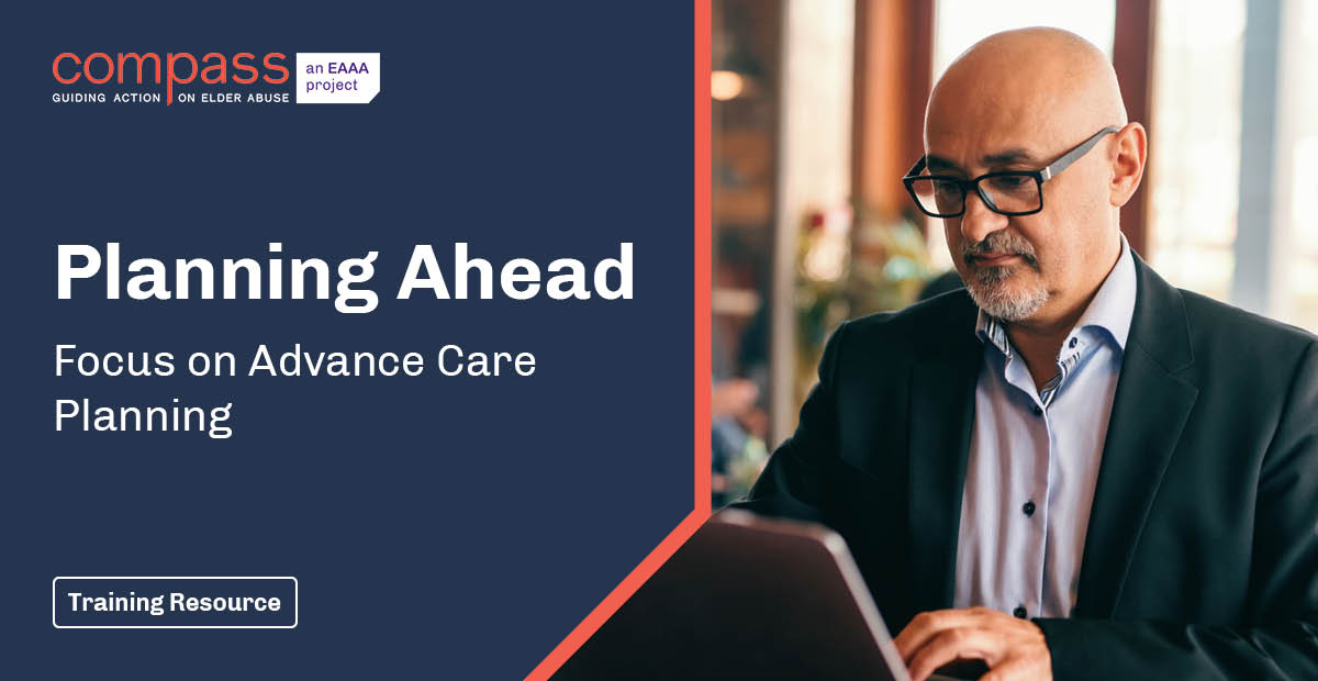 Planning Ahead: Focus on Advance Care Planning - Compass