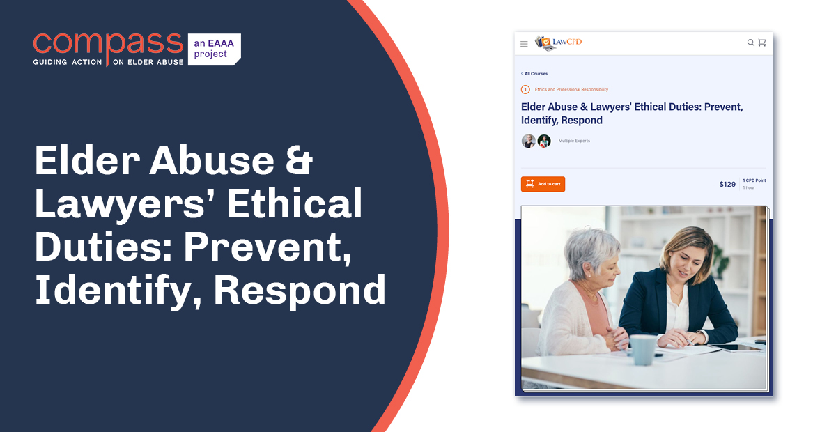 Elder Abuse & Lawyers' Ethical Duties: Prevent, Identify, Respond - Compass