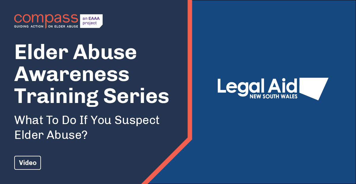 Elder Abuse Awareness Training Series - What To Do If You Suspect Elder Abuse? - Compass