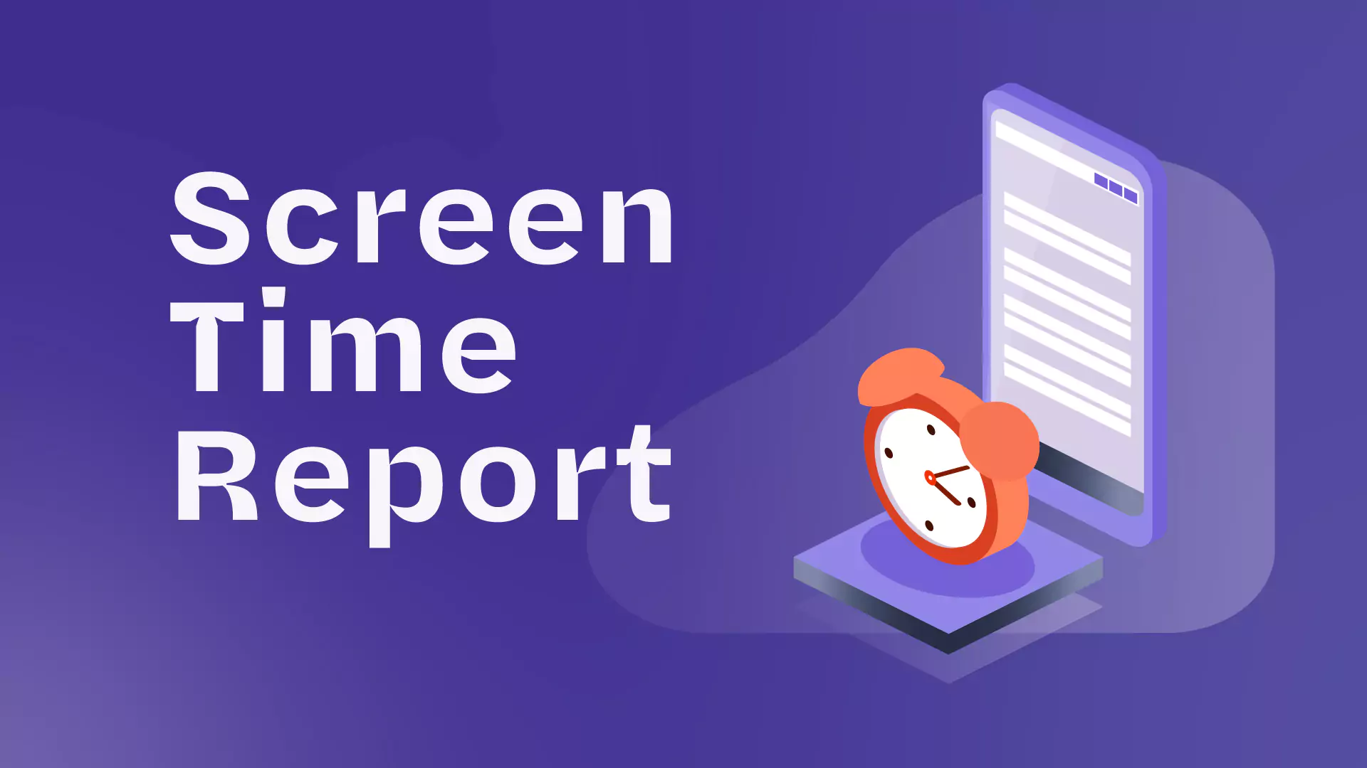 Screen Time Report - Proxyrack