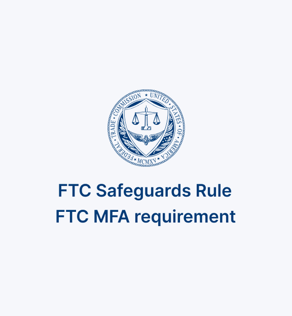 A Guide to the Revised FTC Safeguards Rule's MFA Requirement