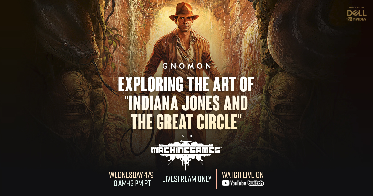 Gnomon's Livestream with MachineGames: The Art of Indiana Jones and the Great Circle - Gnomon