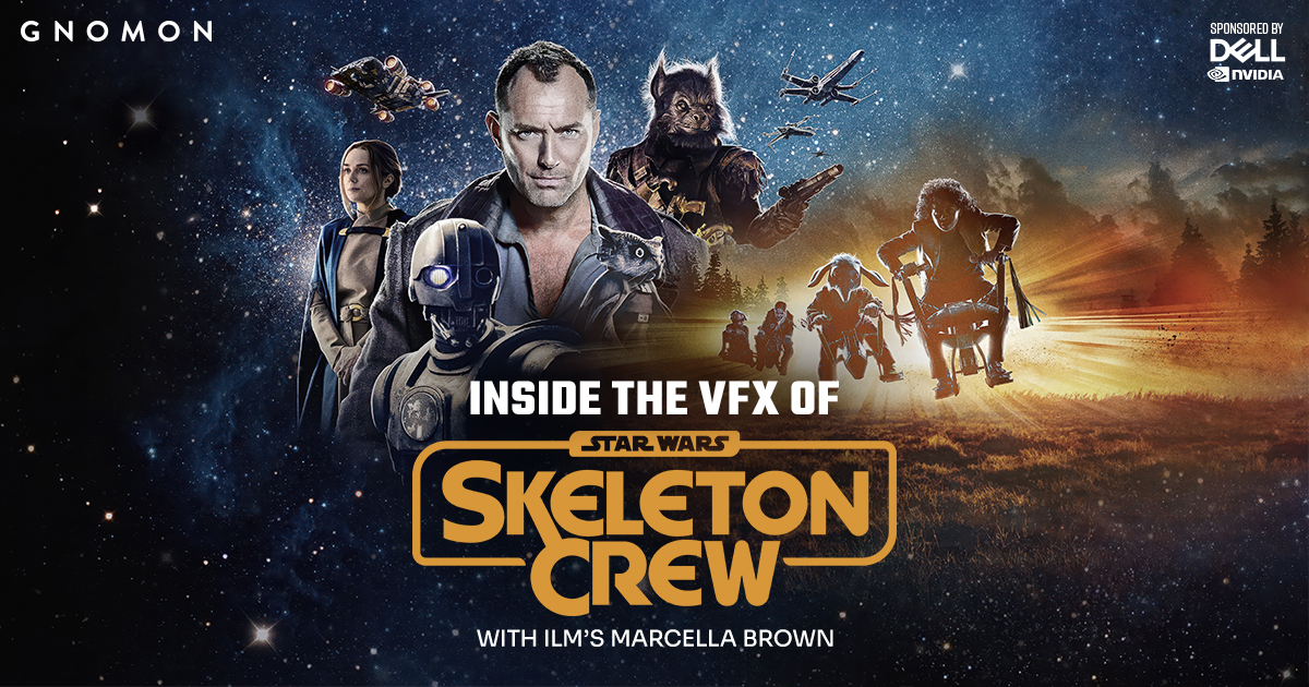 Gnomon Event: Inside the VFX of Star Wars: Skeleton Crew - Gnomon