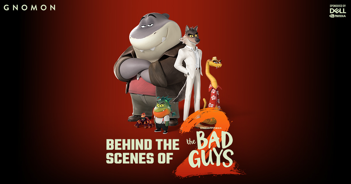 Behind the Scenes of The Bad Guys 2: Animation, FX & Look Development - Gnomon