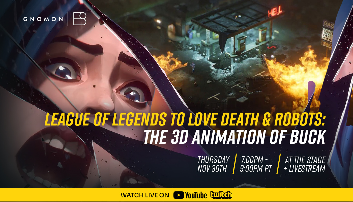 League of Legends to Love Death & Robots: The 3D Animation of BUCK - Gnomon