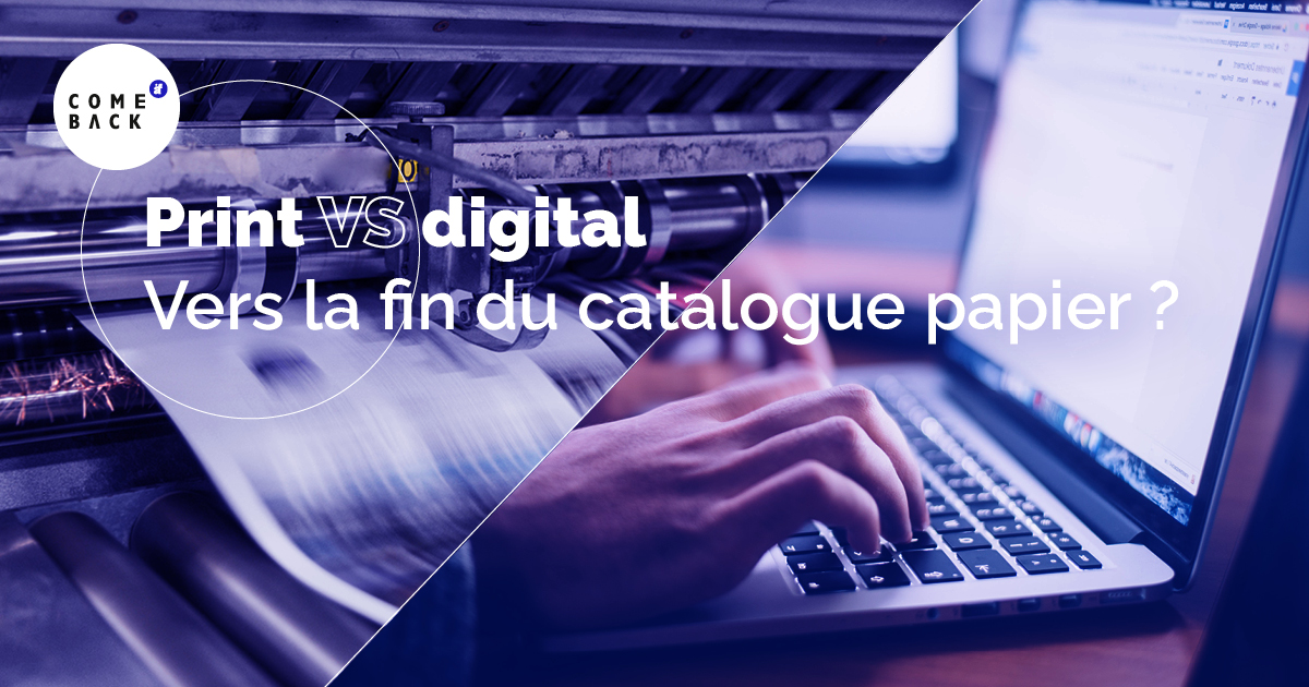 Print VS digital, vers la fin du catalogue papier