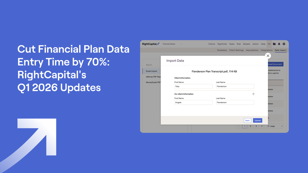 Q1 2026 Updates: How RightCapital Saves Advisors Data Entry Time