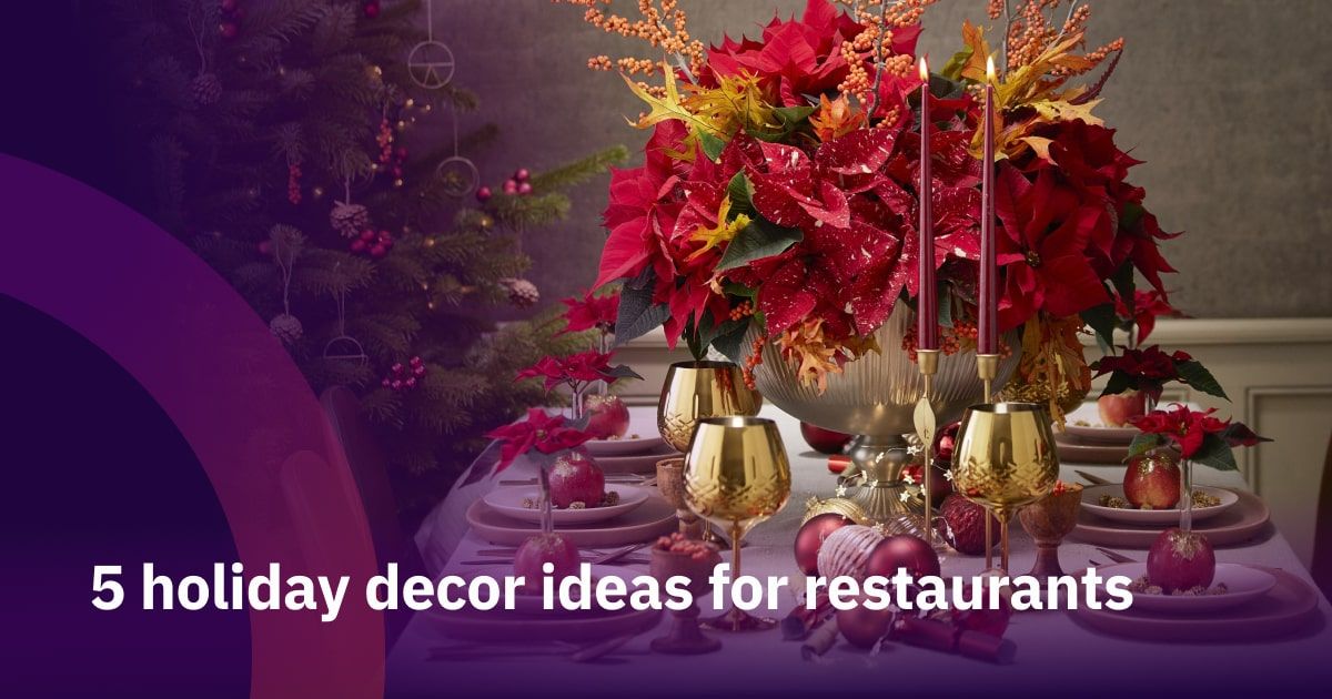 5 Festive Decor Ideas to Transform Restaurants This Christmas