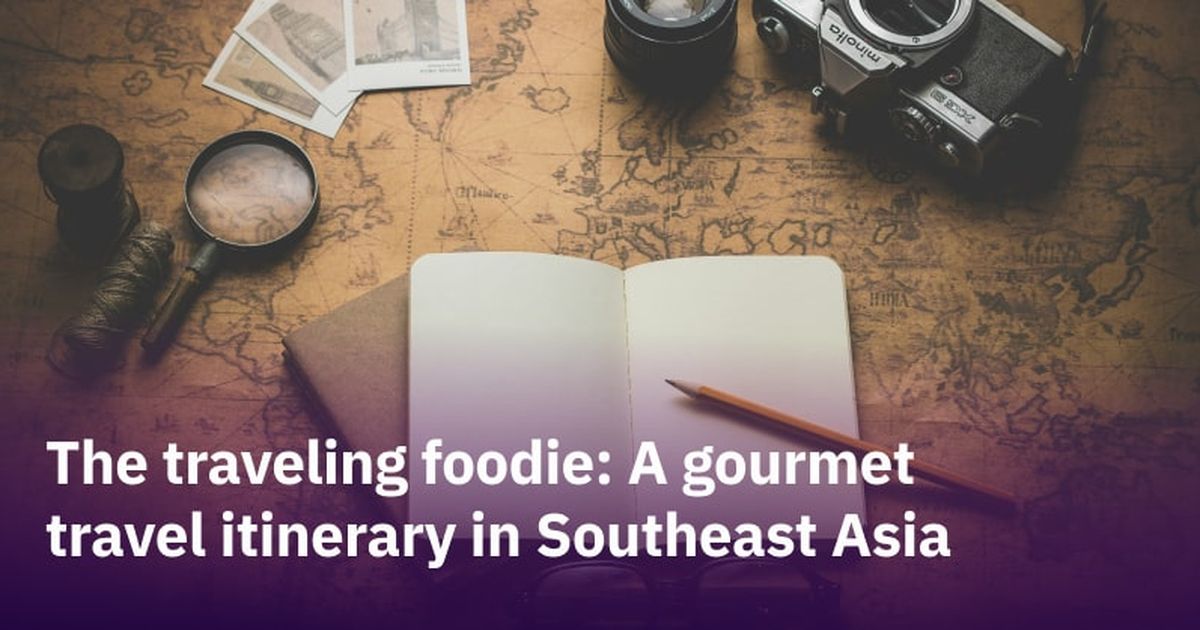 Foodie's Travel Guide: Explore Southeast Asia's Culinary Wonders