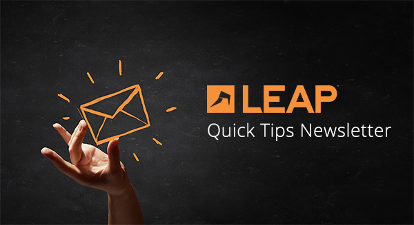 LEAP Quick Tips Delivered Straight to your Inbox | LEAP Legal Software