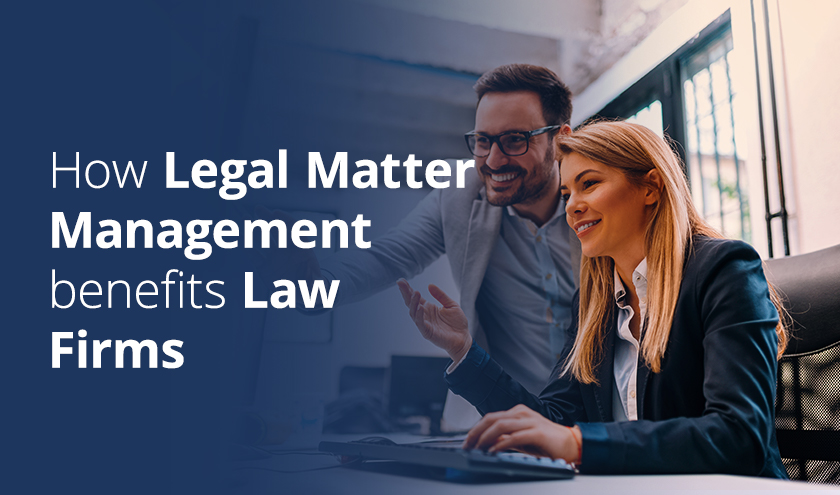 How Legal Matter Management benefits Law Firms | LEAP Legal Software