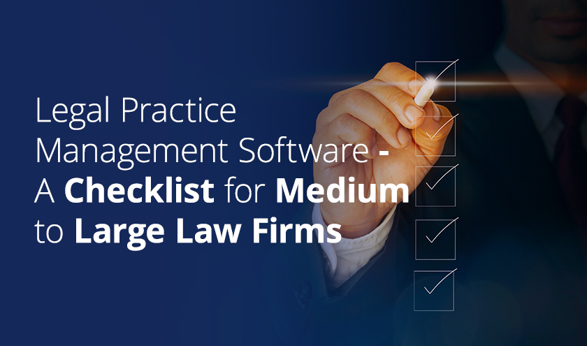 Legal Practice Management Software - A Checklist for Medium to Large ...