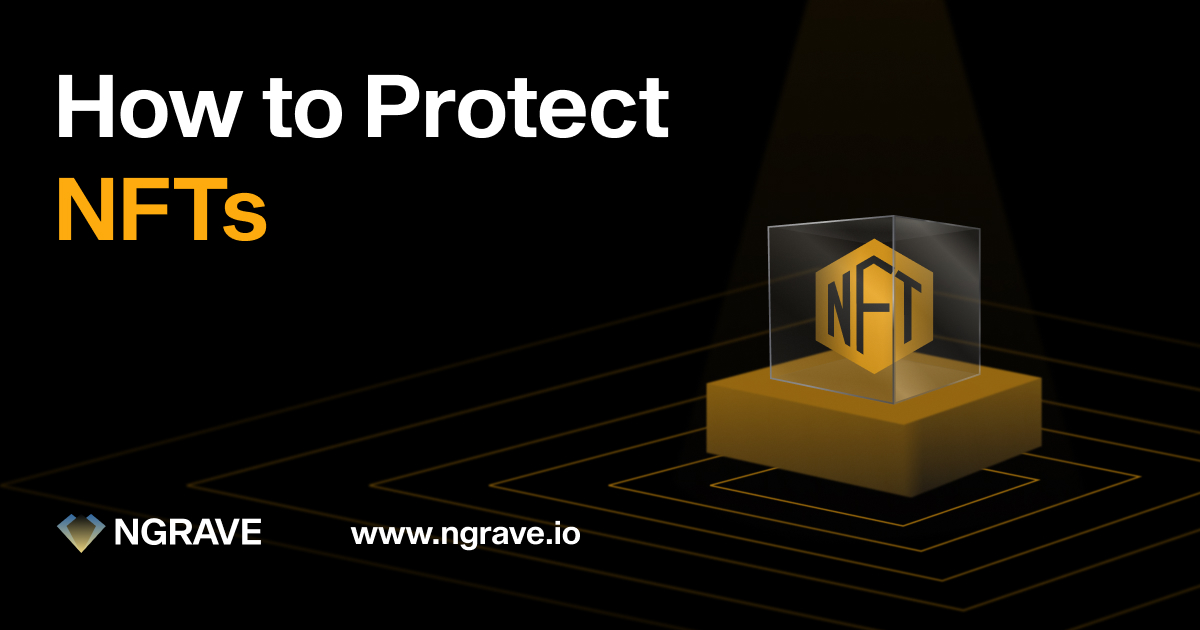 How to Secure Your NFTs | NGRAVE