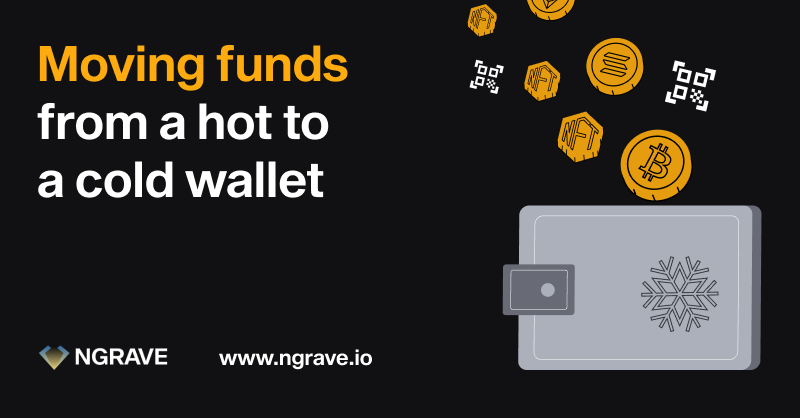 Moving Funds From A Hot To A Cold Wallet | NGRAVE Crypto Academy