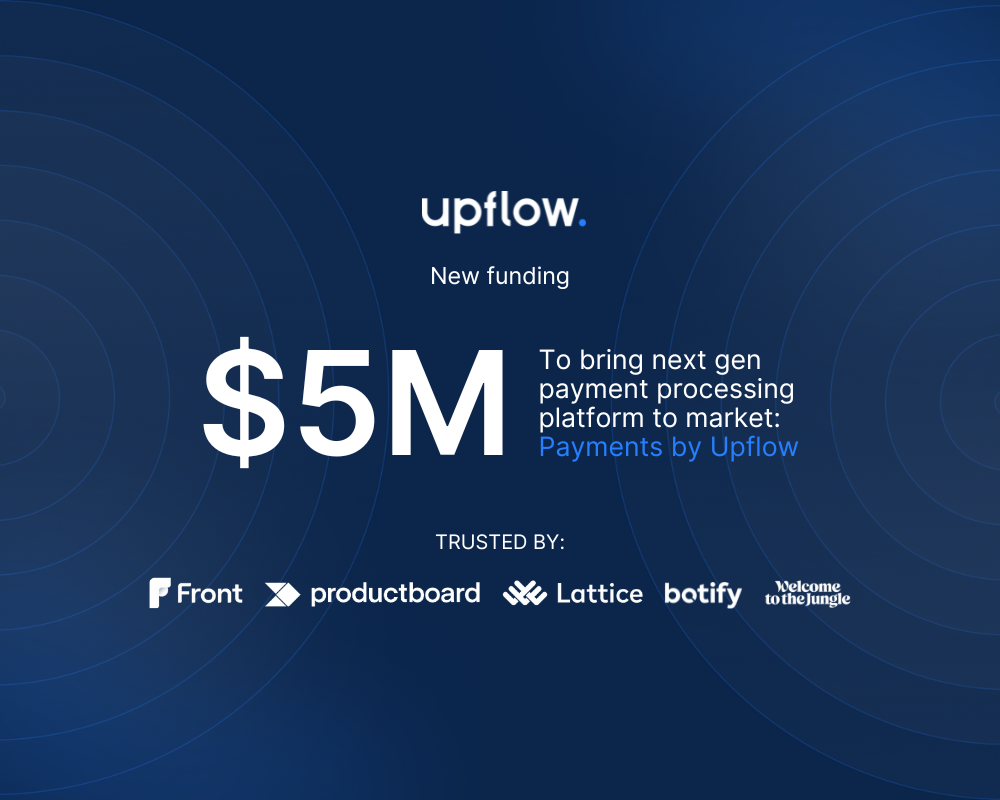 Upflow Raises $5M to Revolutionise B2B Payments